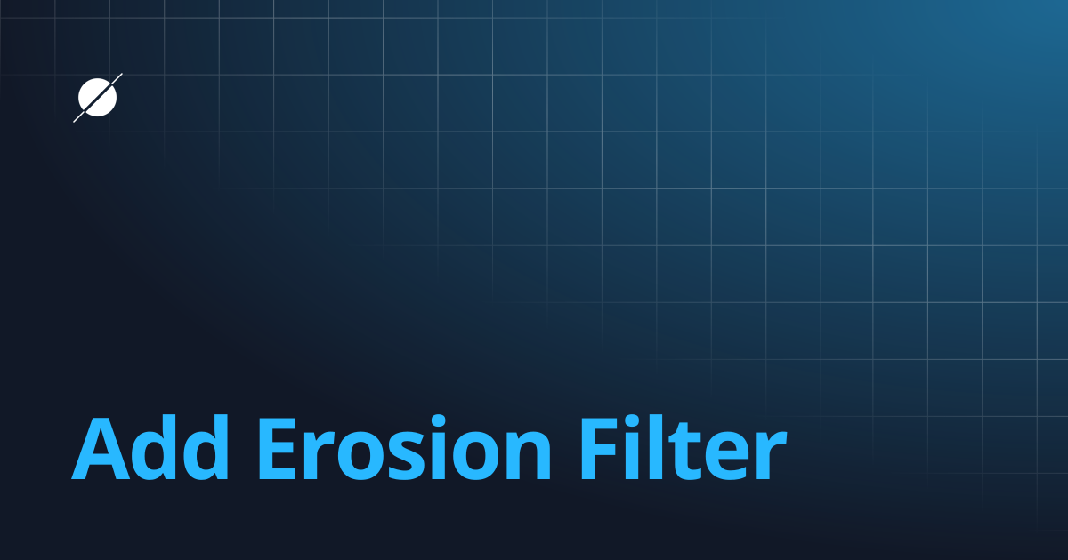 Add Erosion Filter | World Creator